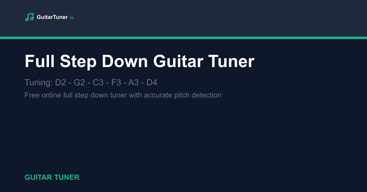 Full Step Down Guitar Tuner Online - D2-G2-C3-F3-A3-D4 Tuning | Free Guitar Tuner | guitartuner.io