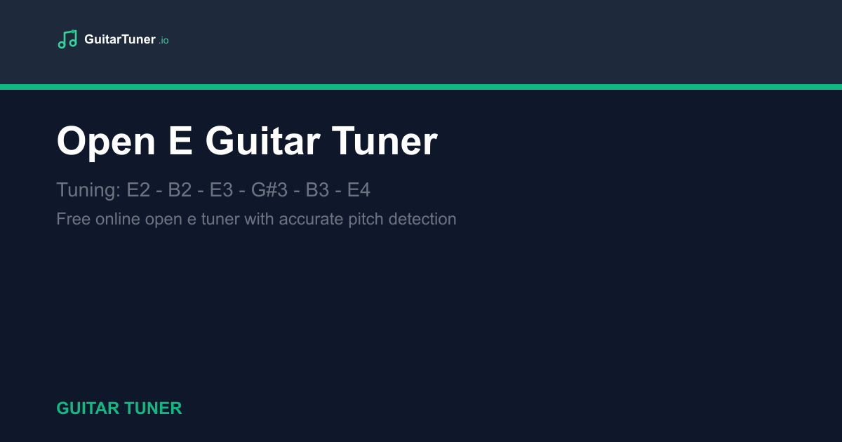 Open E Guitar Tuner Online - E2-B2-E3-G#3-B3-E4 Tuning | Free Guitar ...