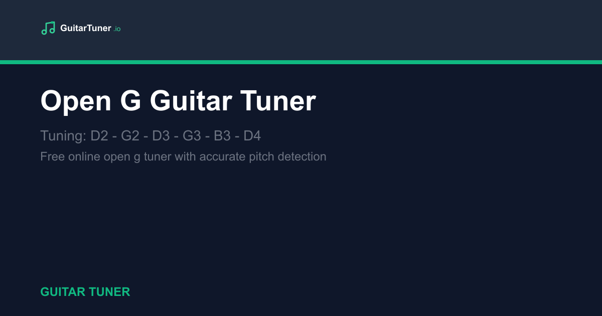 Open G Guitar Tuner Online - D2-G2-D3-G3-B3-D4 Tuning | Free Guitar ...